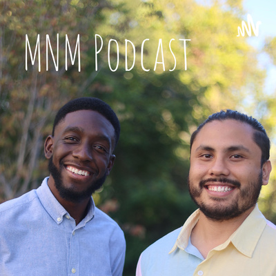 MNM Podcast • A podcast on Spotify for Podcasters