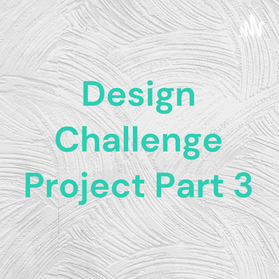 Design Challenge Project Part 3 • A podcast on Spotify for Podcasters