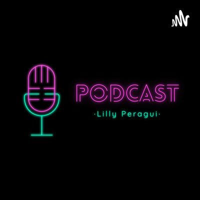 Podcast - Lilly Peragui • A podcast on Spotify for Podcasters