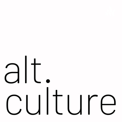 alt.culture • A podcast on Spotify for Creators