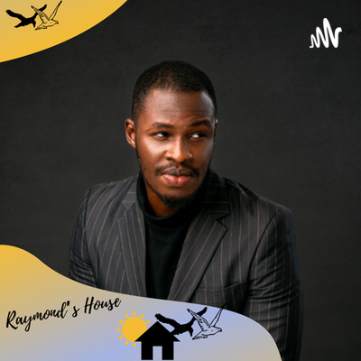 Raymond’s House • A podcast on Spotify for Creators