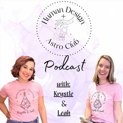 Human Design + Astro Club • A podcast on Spotify for Podcasters