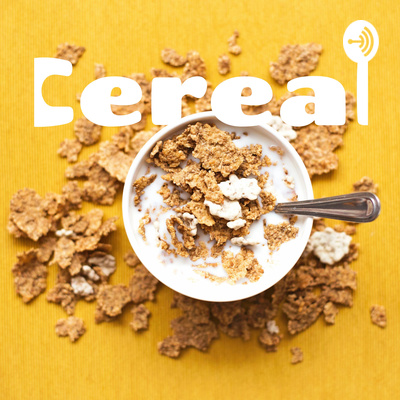 Cereal • A podcast on Spotify for Podcasters