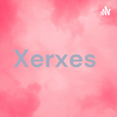 Xerxes • A podcast on Spotify for Creators
