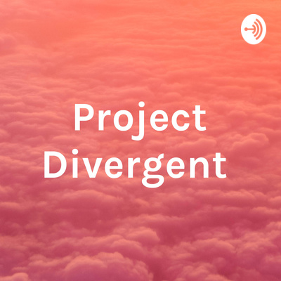 Project Divergent • A podcast on Spotify for Podcasters