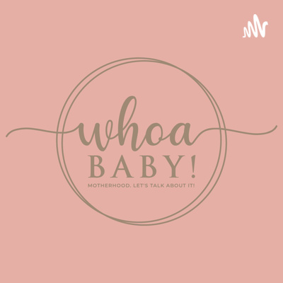 Whoa Baby! • A podcast on Spotify for Creators