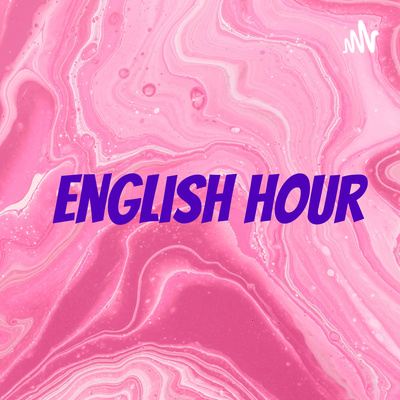 English Hour • A podcast on Spotify for Creators