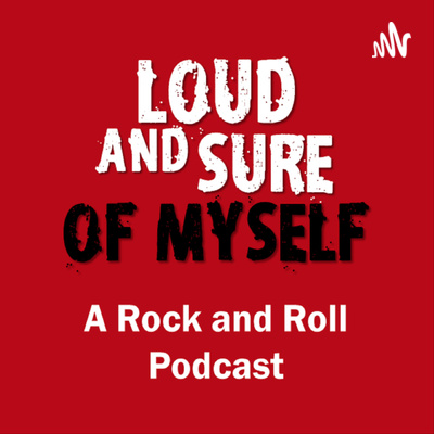 Loud and Sure of Myself • A podcast on Spotify for Podcasters