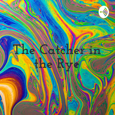 The Catcher in the Rye - Anis, Alexander • A podcast on Spotify for ...