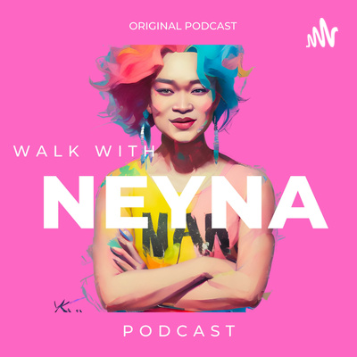 Walk With Neyna • A podcast on Spotify for Creators