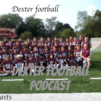 Dexter football podcast • A podcast on Spotify for Creators