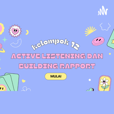 Active Listening dan Building Rapport • A podcast on Spotify for Creators