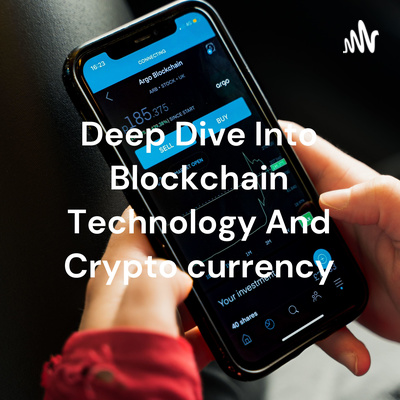 Deep Dive Into Blockchain Technology And Crypto currency • A podcast on Spotify for Podcasters