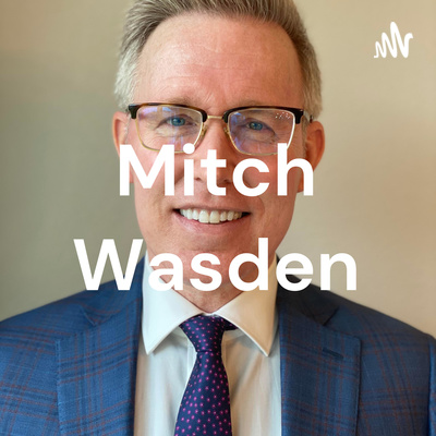 Mitch Wasden • A podcast on Spotify for Creators