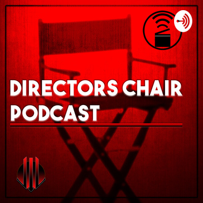 Director's Chair Podcast • A podcast on Spotify for Creators
