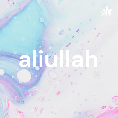 aliullah • A podcast on Spotify for Creators