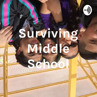 Surviving Middle School • A podcast on Spotify for Podcasters