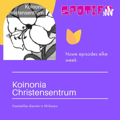 Koinonia Christensentrum • A podcast on Spotify for Podcasters