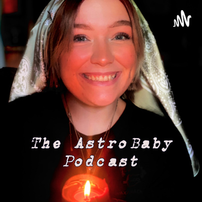 The AstroBaby Podcast • A podcast on Spotify for Podcasters
