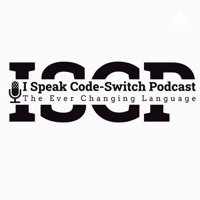 I Speak Code-Switch Podcast • A podcast on Spotify for Creators
