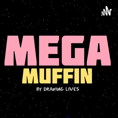 Mega Muffin • A podcast on Spotify for Creators