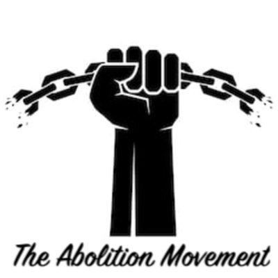 The Abolition Movement • A podcast on Spotify for Podcasters