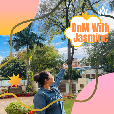 DnM with Jasmine • A podcast on Spotify for Creators
