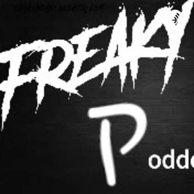 Freaky P oddcast • A podcast on Spotify for Creators