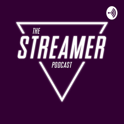 The Streamer Podcast • A podcast on Spotify for Creators