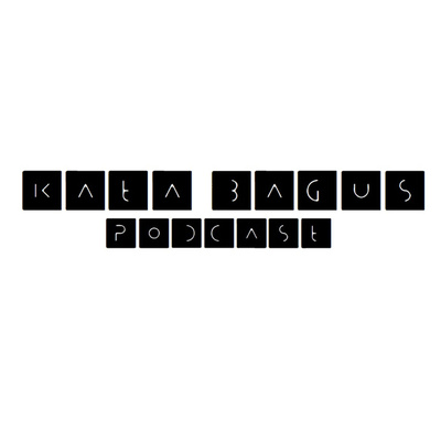 Kata Bagus • A podcast on Spotify for Creators