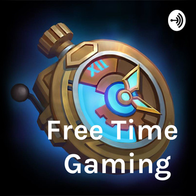 Free Time Gaming • A podcast on Spotify for Creators
