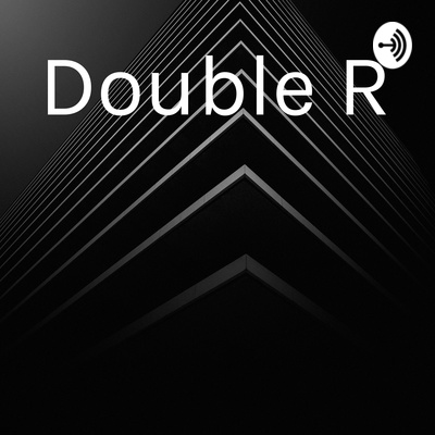 Double R • A podcast on Spotify for Creators