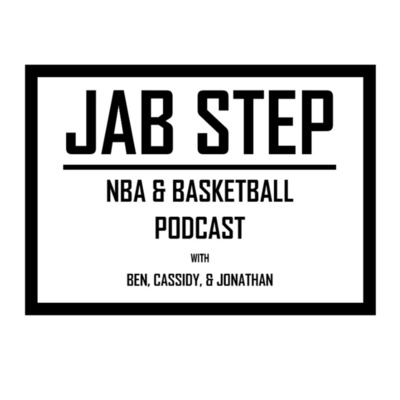 Jab Step: NBA & Basketball Podcast • A podcast on Spotify for Creators
