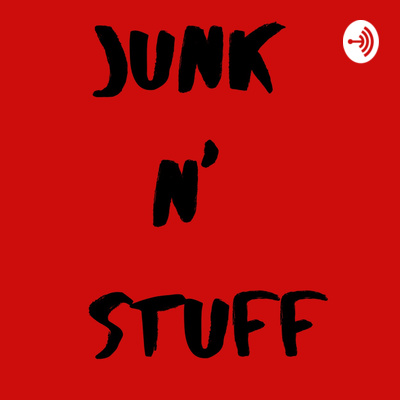 Junk N' Stuff • A podcast on Spotify for Creators