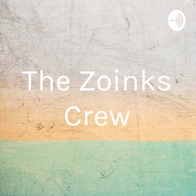 The Zoinks Crew • A podcast on Spotify for Creators