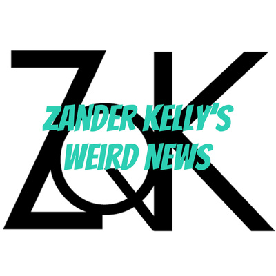 Zander Kelly's Weird News • A podcast on Spotify for Creators