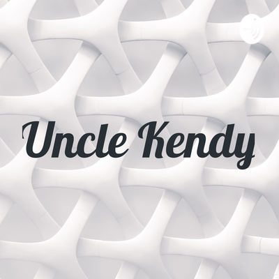 Uncle Kendy • A podcast on Spotify for Creators