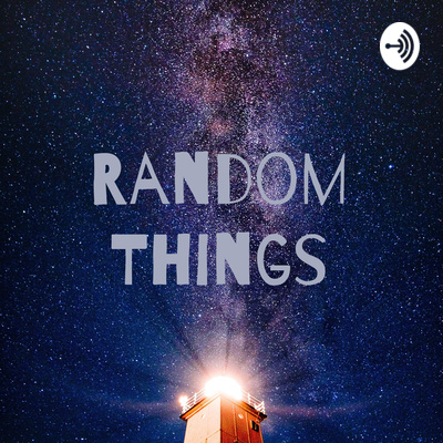 Random Things • A podcast on Spotify for Creators