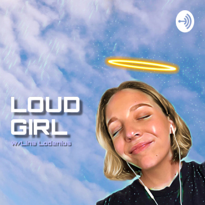 Loud Girl • A podcast on Spotify for Podcasters