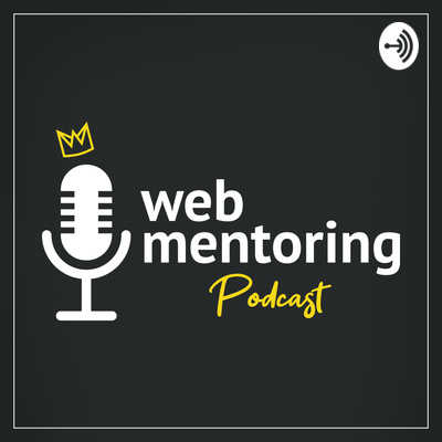 Web Mentoring • A podcast on Spotify for Podcasters