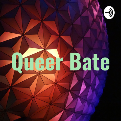 Queer Bate • A podcast on Spotify for Podcasters