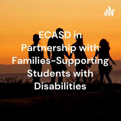 ECASD in Partnership with Families-Supporting Students with ...