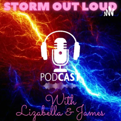 Storm Out Loud • A podcast on Spotify for Podcasters
