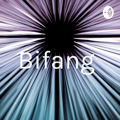 Bifang • A podcast on Spotify for Creators