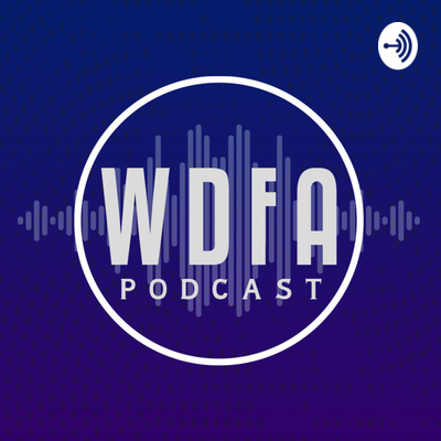 WDFA Podcast • A podcast on Spotify for Creators