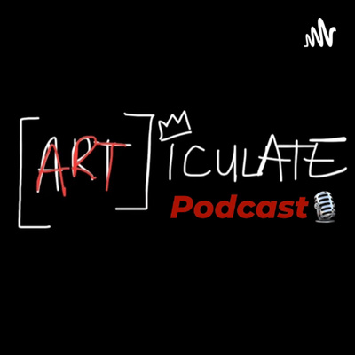 [ART]•ICULATE Podcast • A podcast on Spotify for Podcasters