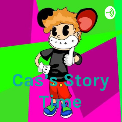 Cas's Story Time • A podcast on Spotify for Podcasters
