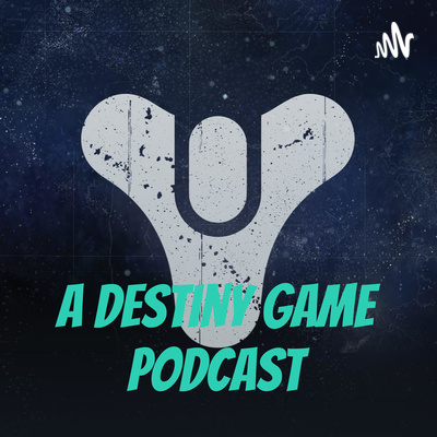 A destiny game podcast • A podcast on Spotify for Creators