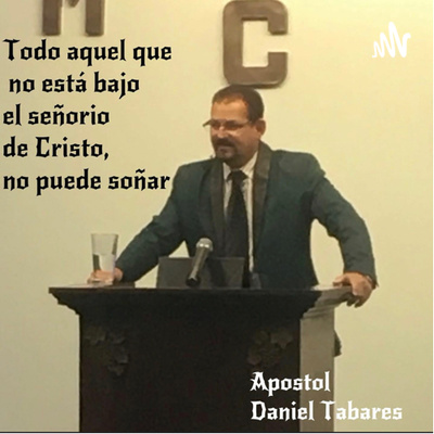 Apostol Daniel Tabares • A podcast on Spotify for Podcasters
