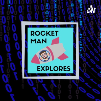 Rocketman Explores • A podcast on Spotify for Creators